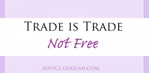 Trade is Trade, Not Free – Dekilah's Model Advice